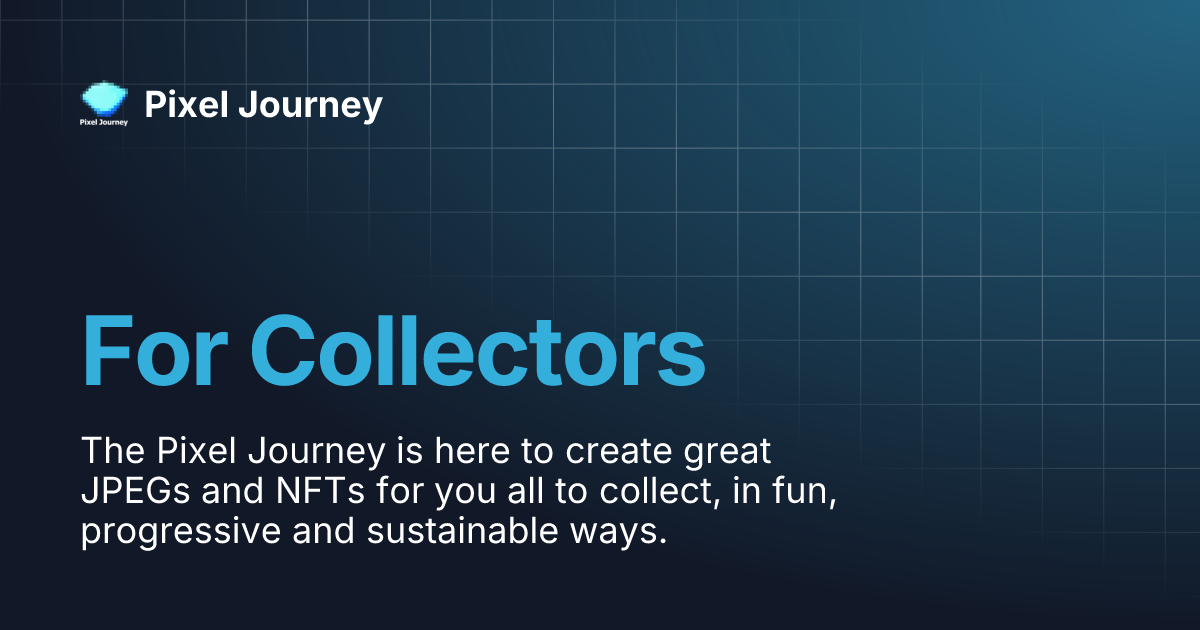 For Collectors | Pixel Journey